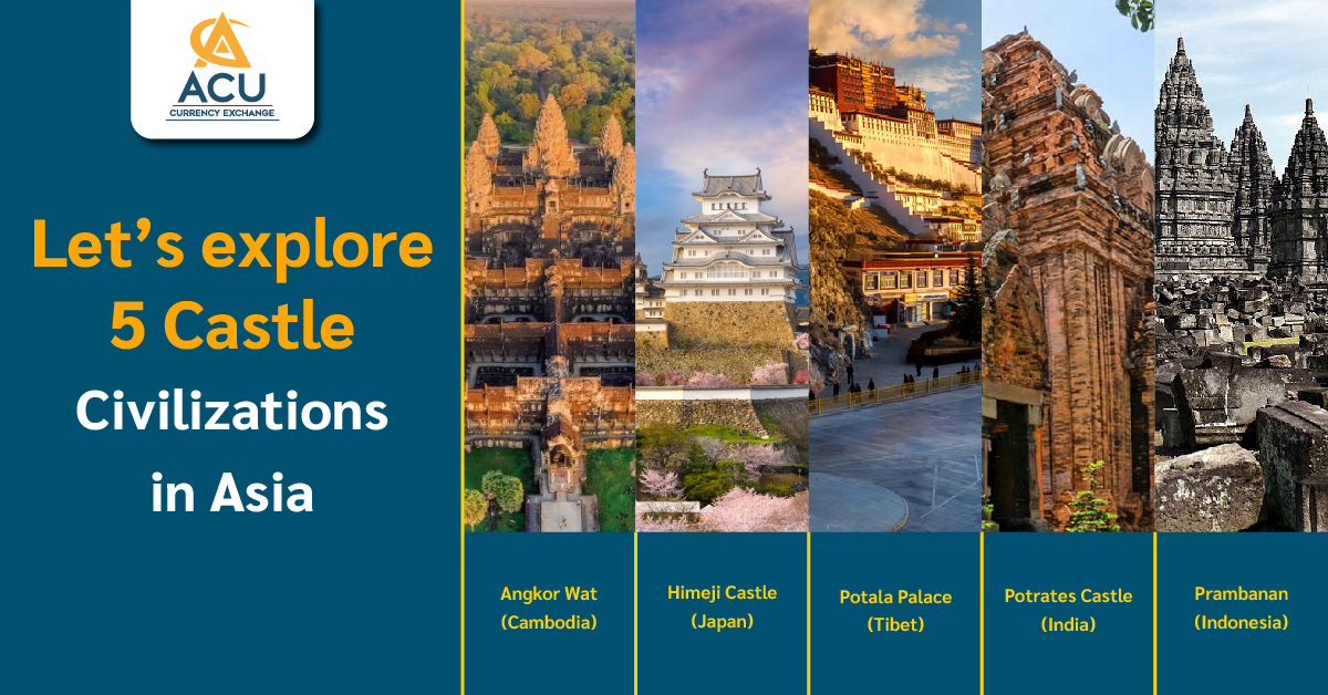 Let’s explore 5 Castle Civilizations in Asia - ACU Currency Exchange