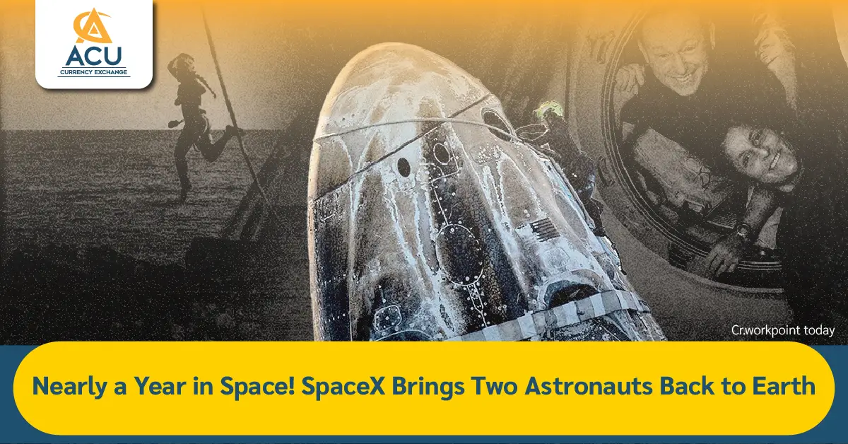 Nearly a Year in Space! SpaceX Brings Two Astronauts Back to Earth ...